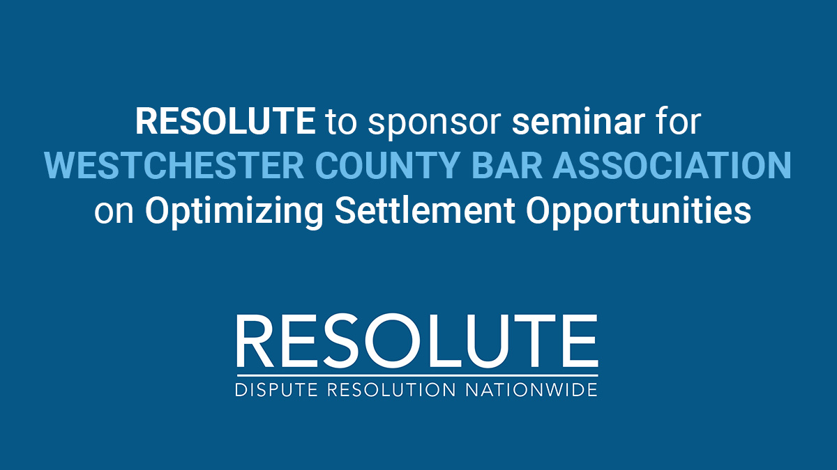 Resolute to sponsor seminar for Westchester County Bar... • Resolute ...